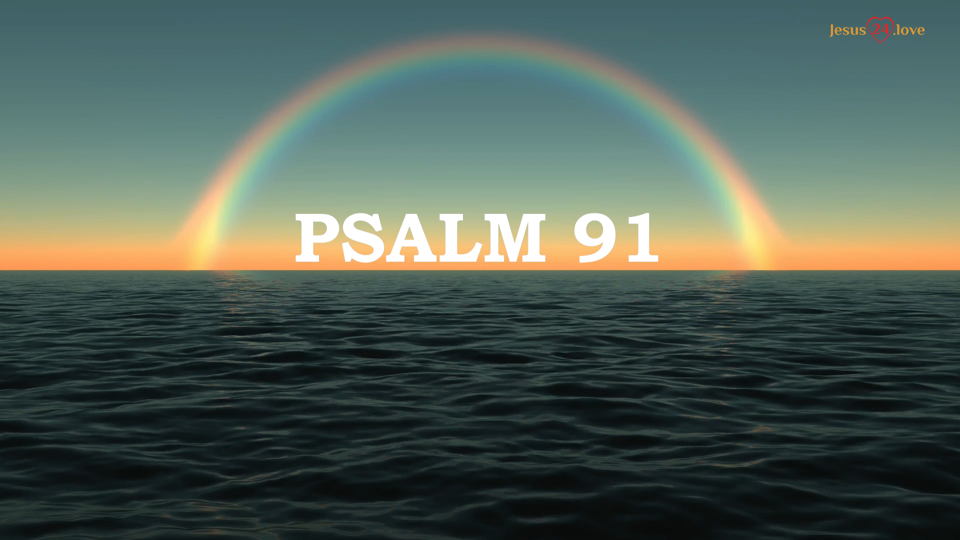 PSALM 91 - Jesus24.love ♡ Im Dienste Gottes! Sola scriptura!